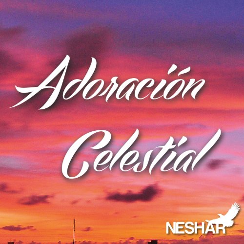 Amazon MusicでNesharのAdoración Celestialを再生する