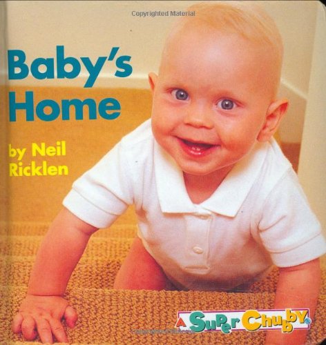 Amazon.com: Baby's Home (Super Chubby): 9780689812699: Ricklen, Neil ...