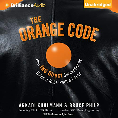 Amazon.com: The Orange Code: How ING Direct Succeeded by Being a Rebel ...