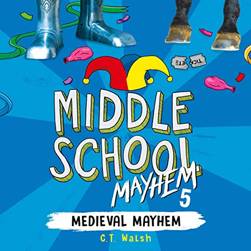 Medieval Mayhem: Middle School Mayhem, Book 5 (Hörbuch-Download ...