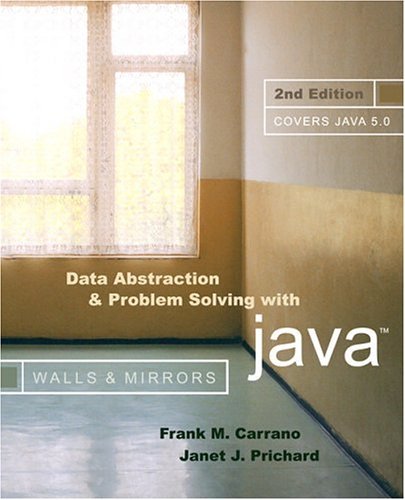 Data Abstraction and Problem Solving with Java: Walls and Mirrors by Frank M. Carrano (2005-11 ...