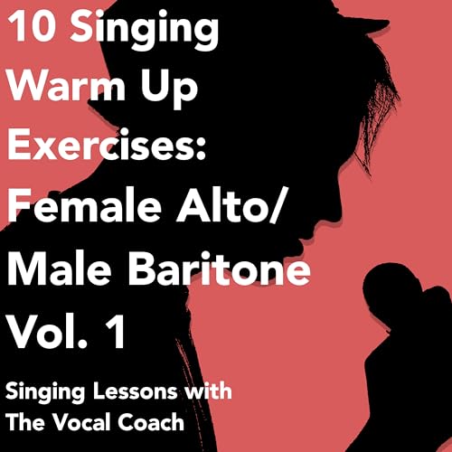 Play 10 Singing Warm Up Exercises: Female Alto / Male Baritone Vol. 1 ...