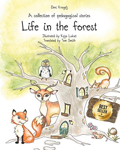 Life in the forest: A collection of pedagogical stories eBook : Kragelj ...