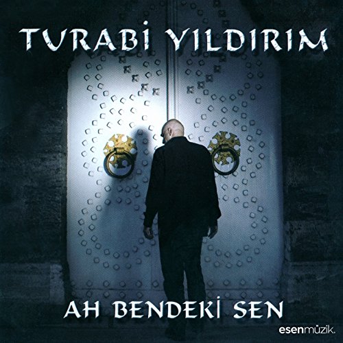Amazon.com: Ah Bendeki Sen : Turabi Yıldırım: Digital Music