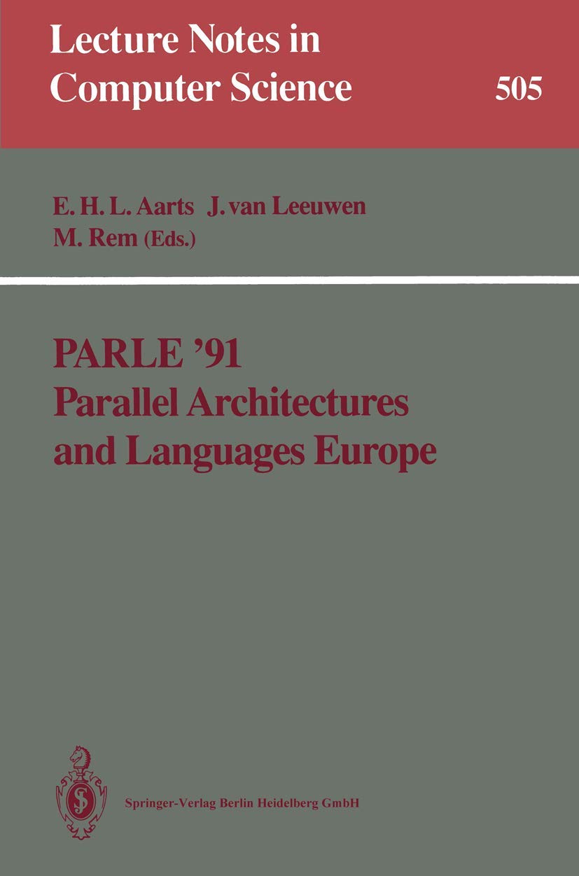 Parle 91 Parallel Architectures And Languages Europe Volume I Parallel Architectures And