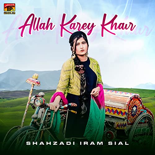 Allah Karey Khair - Single de Shahzadi Iram Sial no Amazon Music Unlimited
