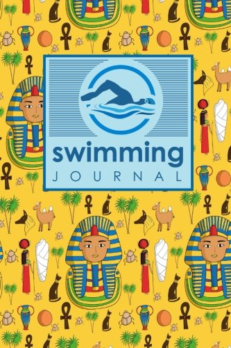 Swimming Journal: Swim Journal, Swimming Log Book, Swim Training Log ...
