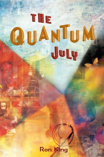 The Quantum July: King, Ron: 9780385734189: Amazon.com: Books