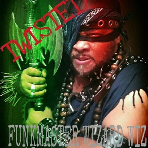Play Twisted by Funkmaster Wizard Wiz on Amazon Music