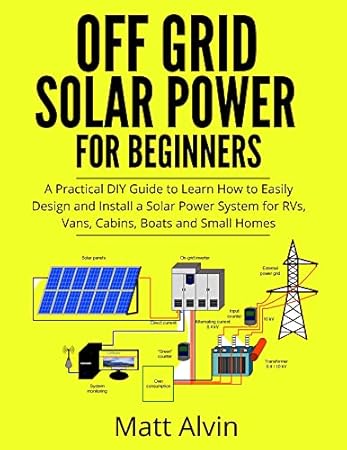Buy Off Grid Solar Power for Beginners: A Practical DIY Guide to Learn ...