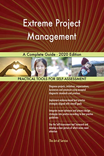 Extreme Project Management A Complete Guide - 2020 Edition (English ...