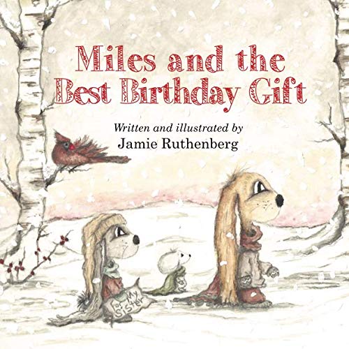Miles and the Best Birthday Gift: Ruthenberg, Jamie: 9780692896143 ...