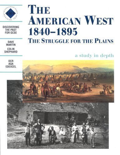 The American West 1840-1895 The Struggle For The Plains.: Students Book ...