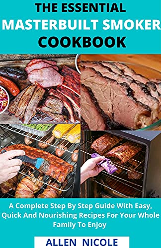 An Essential Masterbuilt Smoker Cookbook : A Complete Step By Step ...