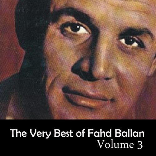 Amazon.com: The Very Best Of Fahd Ballan Vol 3 : Fahd Ballan, فهد بلان ...