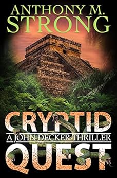 Cryptid Quest: A Supernatural Thriller (The John Decker Supernatural Thriller Series Book 8 ...