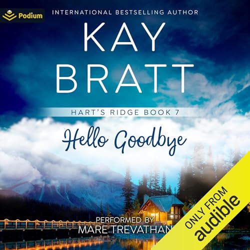 Amazon.com: Hello Goodbye: Hart's Ridge, Book 7 (Audible Audio Edition): Kay Bratt, Mare ...