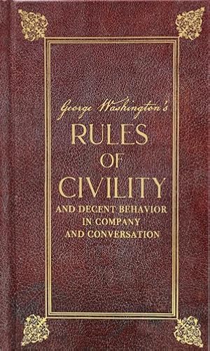 Rules of Civility & Decent Behavior in Company and Conversation ...