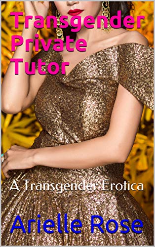 Transgender Private Tutor: A Transgender Erotica - Kindle edition by ...
