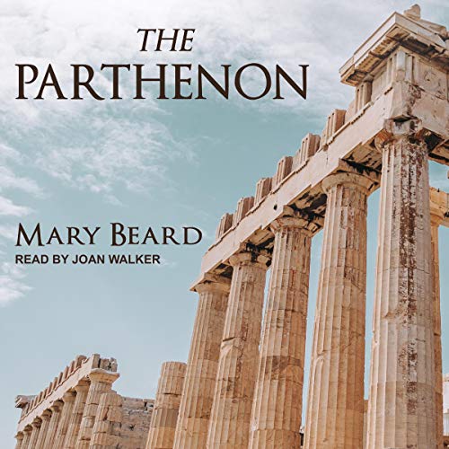 Amazon.com: The Parthenon (Audible Audio Edition): Mary Beard, Joan ...