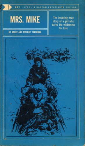 Mrs. Mike: Benedict Freedman: Amazon.com: Books