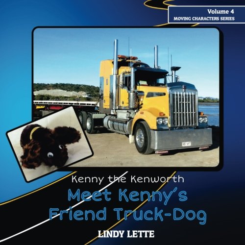 Meet Kenny's Friend Truck-Dog (Moving Characters): Lette, Lindy ...