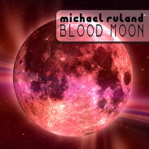 Amazon MusicでMichael RulandのBlood Moonを再生する