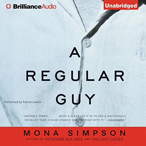 Amazon.com: A Regular Guy (Audible Audio Edition): Mona Simpson, Patrick Lawlor, Brilliance ...