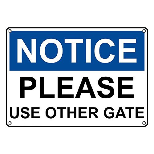 Weatherproof Plastic OSHA Notice Please Use Other Gate Sign with ...