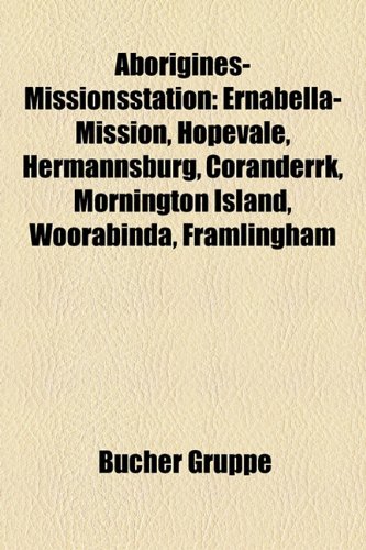 Aborigines-Missionsstation: Ernabella-Mission, Hopevale, Hermannsburg ...