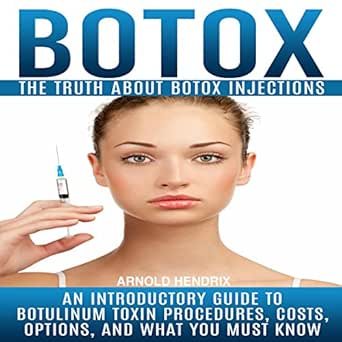 Botox: The Truth About Botox Injections: An Introductory Guide to ...