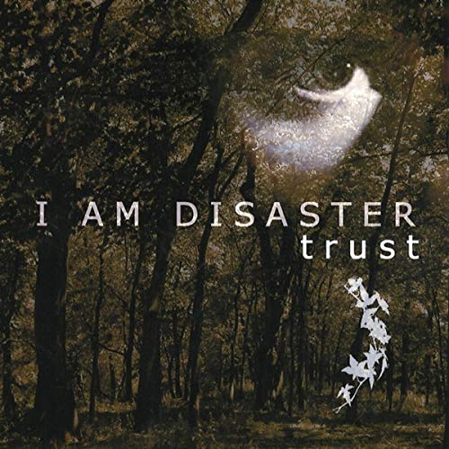 Play Trust by I Am Disaster on Amazon Music