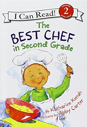 The Best Chef in Second Grade (I Can Read, Level 2): Katharine Kenah ...