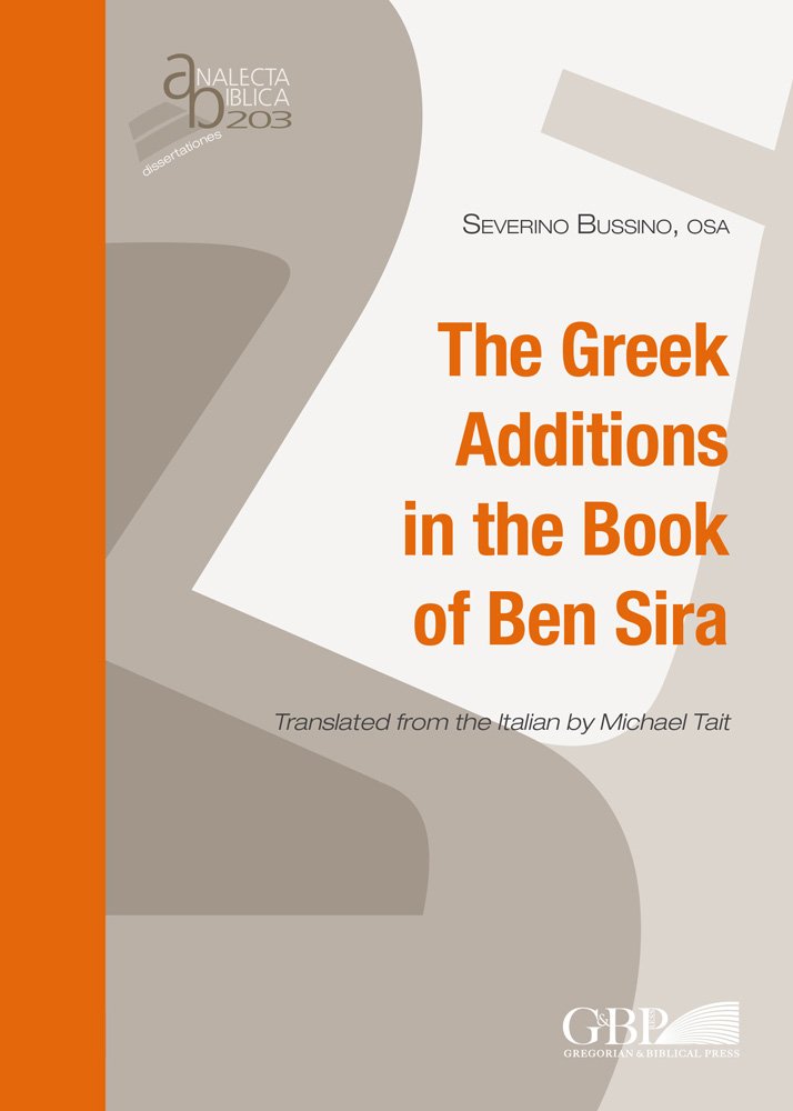 Greek Additions In The Book Of Ben Sira (Analecta Biblica Dissertationes, 203): Bussino, S ...