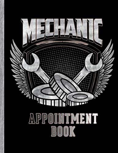 Mechanic Appointment Book: Daily Planner Organizer & Scheduler for ...