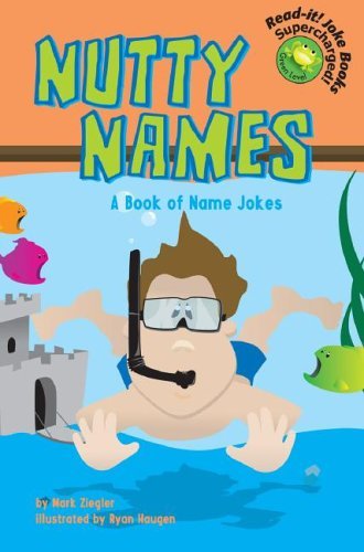 Nutty Names: A Book Of Name Jokes: Ziegler, Mark, Haugen, Ryan ...