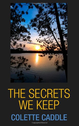 The Secrets We Keep: Colette Caddle: 9781782921103: Amazon.com: Books