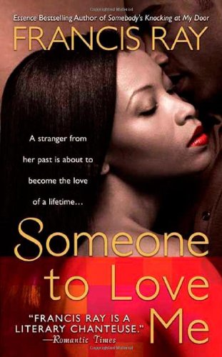 Someone to Love Me: Ray, Francis: Amazon.com: Books