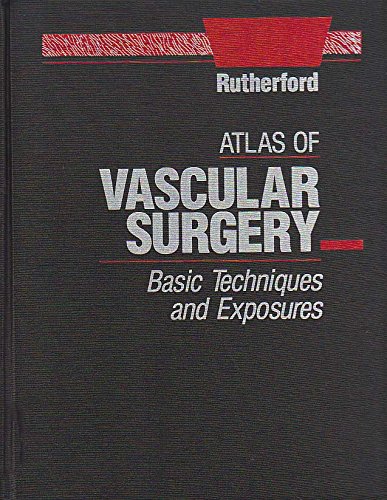 Atlas of Vascular Surgery: Basic Techniques and Exposures: Amazon.co.uk ...