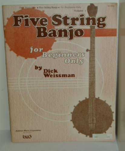 Five String Banjo for Beginners only (volume 1): Dick Weissman: Amazon ...