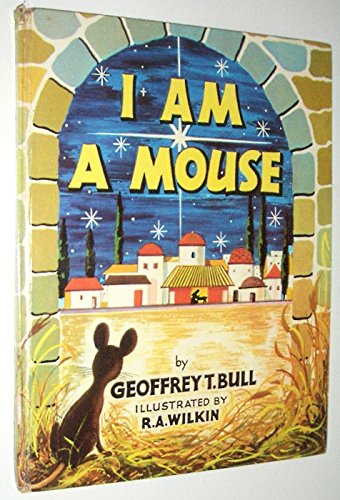 I am a Mouse: Geoffrey Taylor Bull: 9780720822014: Amazon.com: Books