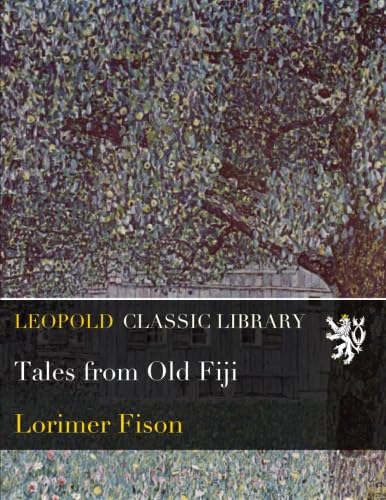 Amazon.com: Tales from Old Fiji: Fison, Lorimer: Books
