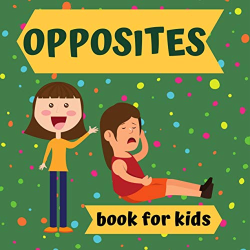 Amazon | Opposites Book for Kids: Early Learning for Toddlers Little ...