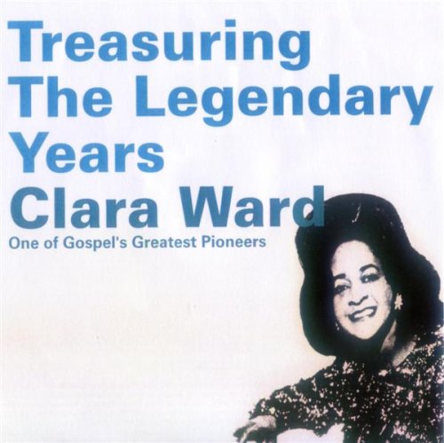 Clara Ward - Treasuring the Legendary Years - Amazon.com Music