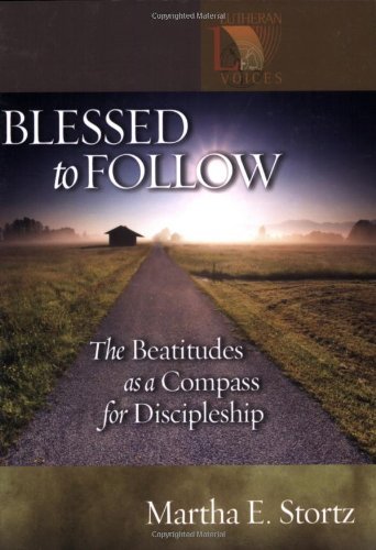 Blessed to Follow: The Beatitudes As a Compass for Discipleship ...