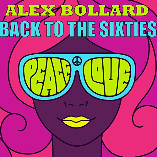 Amazon.com: Back To The 60s : Alex Bollard: Digital Music