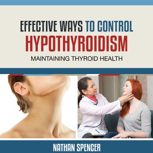 Amazon.com: Effective Ways to Control Hypothyroidism: Maintaining ...