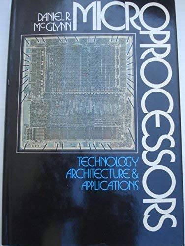 Microprocessors: Technology, architecture, and applications: Daniel R ...