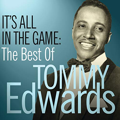 Play It’s All In The Game: The Best Of Tommy Edwards by Tommy Edwards ...