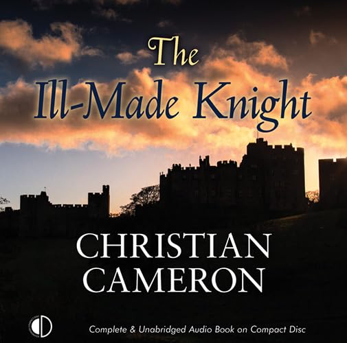 The Ill-Made Knight: Cameron, Christian, Reichlin, Saul: 9781407961101 ...